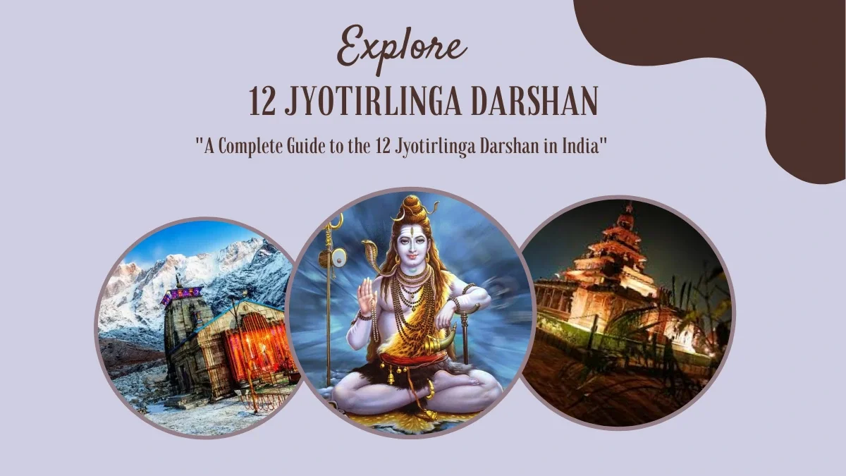 A Complete Guide to the 12 Jyotirlinga Darshan in India