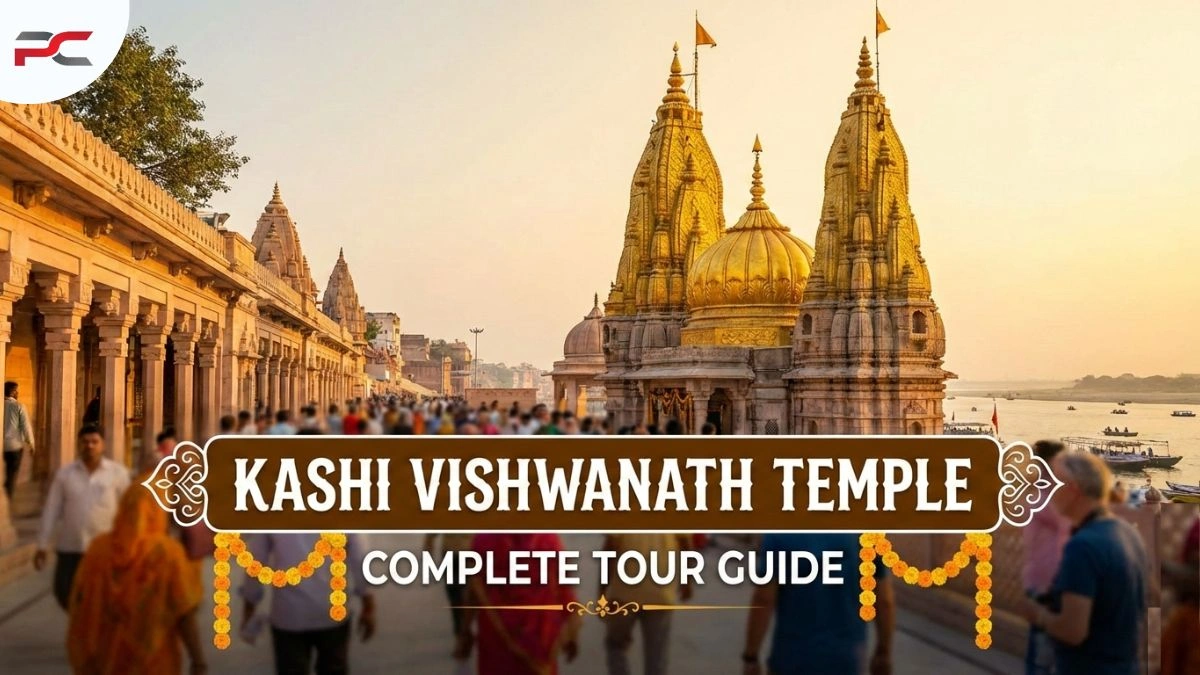 Kashi Vishwanath Temple Varanasi- Complete Tour Guide